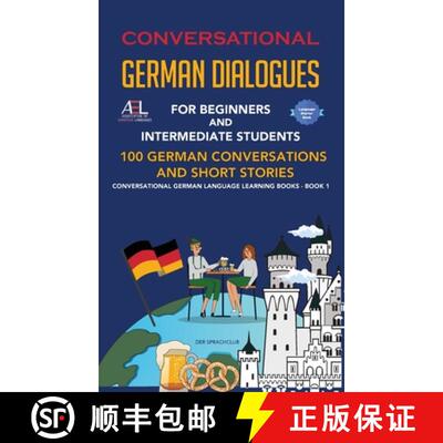 【3-4周达】Conversational German Dialogues For Beginners and Intermediate Students: 100 German Conver... [9781739858384]