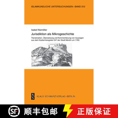 【3-4周达】Jurisdiktion ALS Mikrogeschichte.: Transkription, Übersetzung Und Kommentierung Von Ausz... [9783879974191]