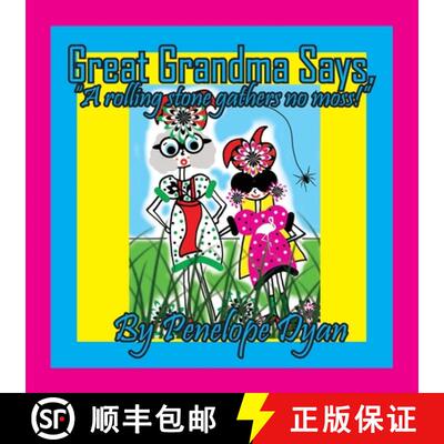 【3-4周达】Great Grandma Says, A rolling stone gathers no moss! [9781614776871]