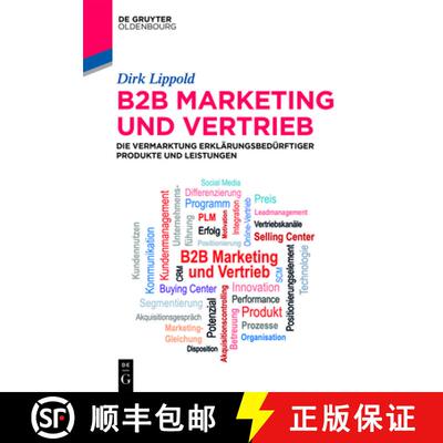 【3-4周达】B2B–Marketing und –Vertrieb – Die Vermarktung erklärungsbedürftiger Produkte und Leis... [9783110756685]