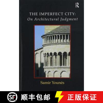 【3-4周达】The Imperfect City: On Architectural Judgment [9781138204973]