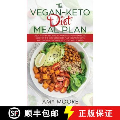 【3-4周达】Vegan Keto Diet Meal Plan: Discover the Secrets to Amazing and Unexpected Uses for the Ket... [9789657019900]