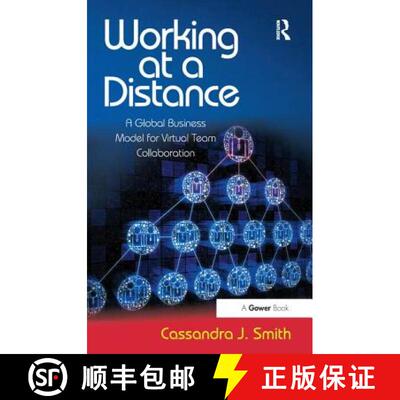 【3-4周达】Working at a Distance : A Global Business Model for Virtual Team Collaboration [9781138250321]