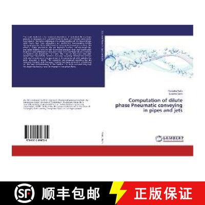 预订 Computation of dilute phase Pneumatic conveying in pipes and jets [9786202056724]