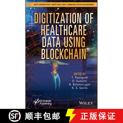 【3-4周达】Digitization of Healthcare Data Using Blockchain [9781119791850]