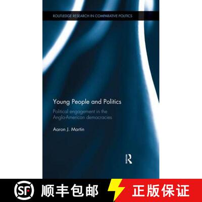【3-4周达】Young People and Politics : Political Engagement in the Anglo-American Democracies [9781138825994]