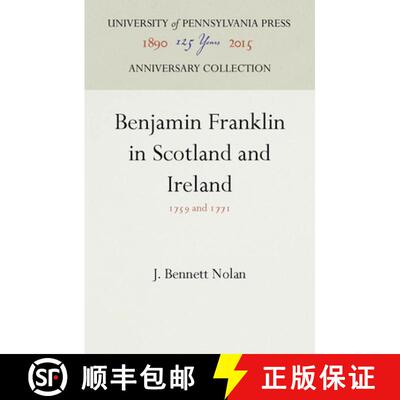 【3-4周达】Benjamin Franklin in Scotland and Ireland : 1759 and 1771 [9781512805031]