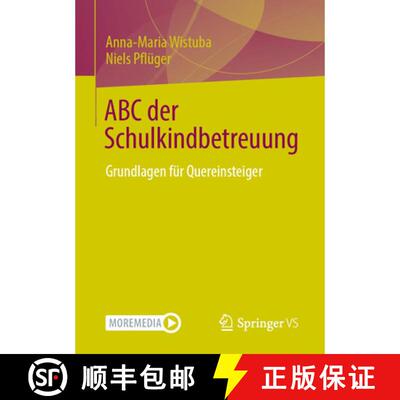 【3-4周达】ABC der Schulkindbetreuung: Grundlagen für Quereinsteiger [9783658507305]