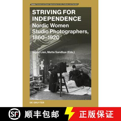 【3-4周达】Striving for Independence – Nordic Women Studio Photographers, 1860–1920 [9783111338934]