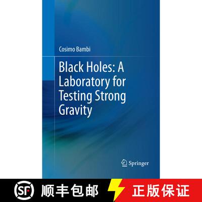 【3-4周达】Black Holes: A Laboratory for Testing Strong Gravity (Softcover reprint of the original 1s... [9789811351587]