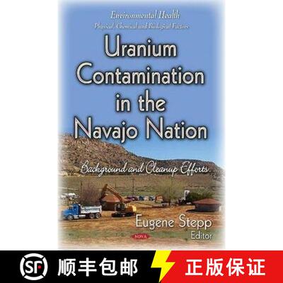 【3-4周达】精装 Uranium Contamination in the Navajo Nation: Background and Cleanup Efforts [9781633216785]