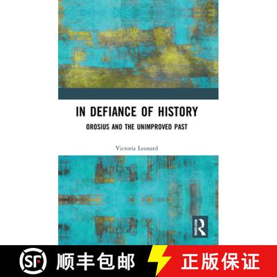 【3-4周达】In Defiance of History: Orosius and the Unimproved Past [9781032199818]