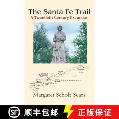 【3-4周达】The Santa Fe Trail: A Twentieth Century Excursion [9781632932723]