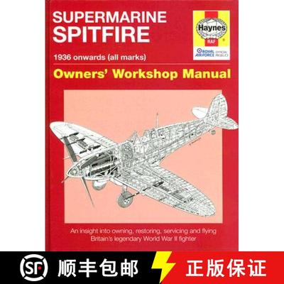【3-4周达】Supermarine Spitfire Owners' Workshop Manual: An insight into owning, restoring, servicing... [9781844254620]