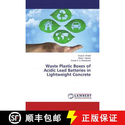 预订 Waste Plastic Boxes of Acidic Lead Batteries in Lightweight Concrete [9783659612893]