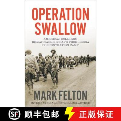 【3-4周达】Operation Swallow: American Soldiers' Remarkable Escape from Berga Concentration Camp [9781546076445]