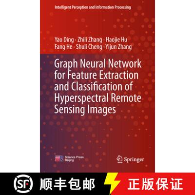 【3-4周达】精装 Graph Neural Network for Feature Extraction and Classification of Hyperspectral Remot... [9789819780082]