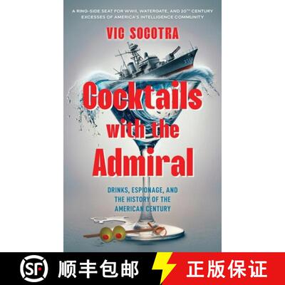 【3-4周达】精装 Cocktails With the Admiral: Drinks, Espionage, and the History of the American Century [9798987264331]