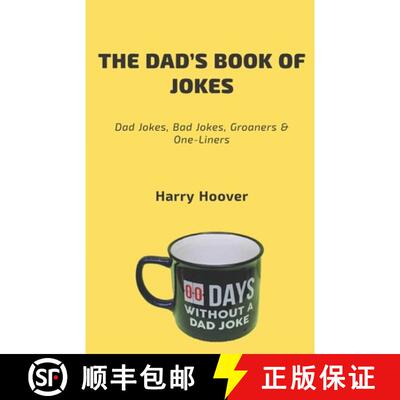 【3-4周达】The Dad's Book Of Jokes: Dad Jokes, Bad Jokes, Kid Jokes, Groaners & One-Liners [9780998224138]