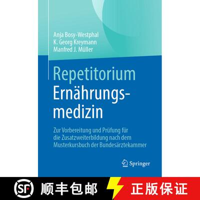 【3-4周达】Repetitorium Ernährungsmedizin: Zur Vorbereitung und Prüfung für die Zusatzweiterbildung [9783662675236]