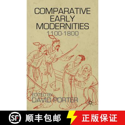 【3-4周达】精装 Comparative Early Modernities: 1100-1800 [9780230120891]