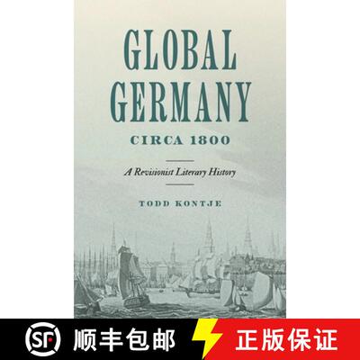 【3-4周达】Global Germany Circa 1800 – A Revisionist Literary  History [9780271099668]