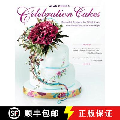 Alan Dunn's Celebration Cakes: Beautiful Designs for Weddings, Anniversaries, and Birthdays [9781504800754]