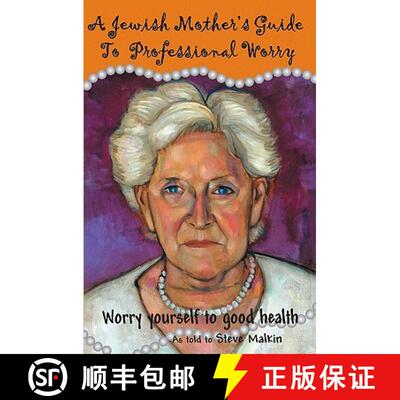 【3-4周达】A Jewish Mother's Guide To Professional Worry: Worry Yourself To Good Health [9780978760809]