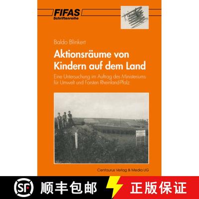 【3-4周达】Aktionsräume von Kindern auf dem Land: Eine Untersuchung im Auftrag des Ministeriums für... [9783825501952]