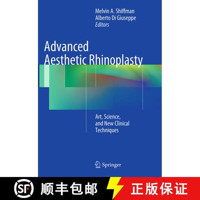 【3-4周达】Advanced Aesthetic Rhinoplasty: Art, Science, and New Clinical Techniques [9783662507896]