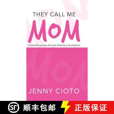 【3-4周达】精装 They Call Me Mom: A heartfelt journey through infertility and adoption [9781512796162]