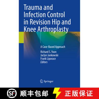 【3-4周达】Trauma and Infection Control in Revision Hip and Knee Arthroplasty: A Case-Based Approach [9783031719738]