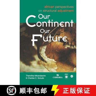 【3-4周达】Our Continent, Our Future: African Perspectives on Structural Adjustments [9782869780743]