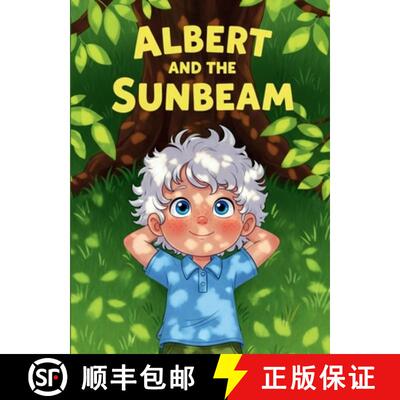 【3-4周达】Albert and the Sunbeam: A Picture Book About Curiosity, Science, and Big Dreams! [9798349595196]