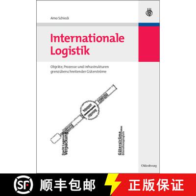 【3-4周达】Internationale Logistik: Objekte, Prozesse Und Infrastrukturen Grenzuberschreitender Guter... [9783486583250]