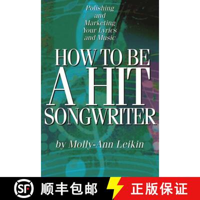 【3-4周达】How to Be a Hit Songwriter : Polishing and Marketing Your Lyrics and Music [9780634050015]