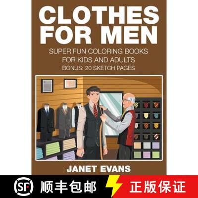 预订 Clothes For Men: Super Fun Coloring Books For Kids And Adults (Bonus: 20 Sketch Pages) [9781633831889]