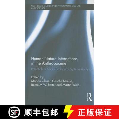 【3-4周达】精装 Human-Nature Interactions in the Anthropocene: Potentials of Social-Ecological System... [9780415510004]
