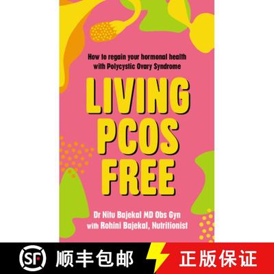 【3-4周达】Living PCOS Free: How to regain your hormonal health and go from surviving to thriving wit... [9781781612132]