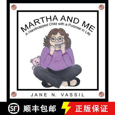 【3-4周达】Martha and Me: A Handicapped Child with a Purpose in Life [9781480824560]