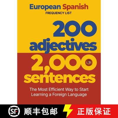 【3-4周达】200 Adjectives 2,000 Sentences - a European Spanish Frequency List: The Most Efficient Way... [9781952161117]