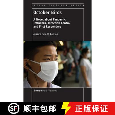 预订 October Birds: A Novel about Pandemic Influenza, Infection Control, and First Responders [9789462095885]