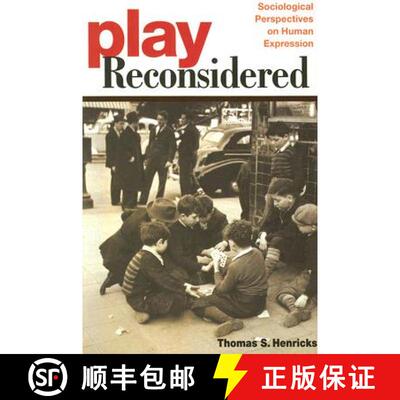 【3-4周达】Play Reconsidered: Sociological Perspectives on Human Expression [9780252073182]