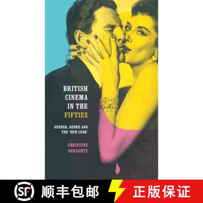【3-4周达】British Cinema in the Fifties: Gender, Genre and the 'New Look' [9780415171571]
