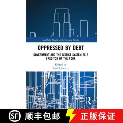 【3-4周达】Oppressed by Debt: Government and the Justice System as a Creditor of the Poor [9781032162553]