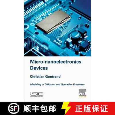 【3-4周达】精装 Micro-nanoelectronics Devices: Modeling of Diffusion and Operation Processes [9781785482823]