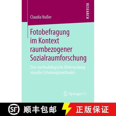 【3-4周达】Fotobefragung im Kontext raumbezogener Sozialraumforschung : Eine methodologische Untersuc... [9783658264260]