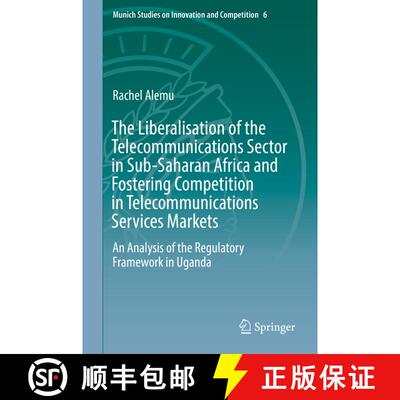【3-4周达】精装 The Liberalisation of the Telecommunications Sector in Sub-Saharan Africa and Fosteri... [9783662553176]