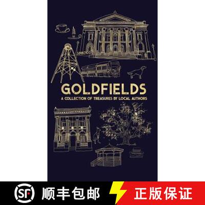 【3-4周达】Goldfields: A Collection Of Treasures By Local Authors [9781925900941]
