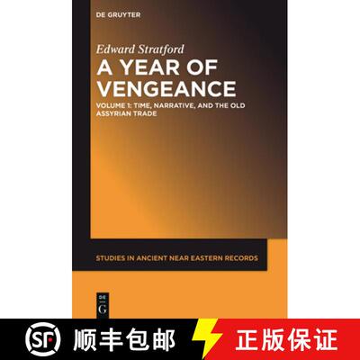 【3-4周达】A Year of Vengeance: Time, Narrative, and the Old Assyrian Trade [9781501515699]